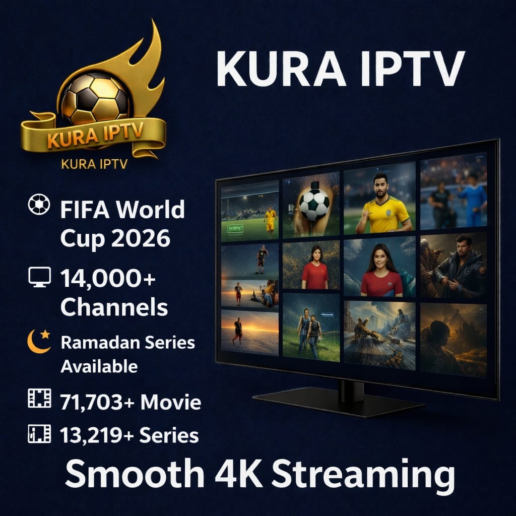 Kura IPTV Full Content Library 2026—Ramadan & Arabic & Turkish & Global ...